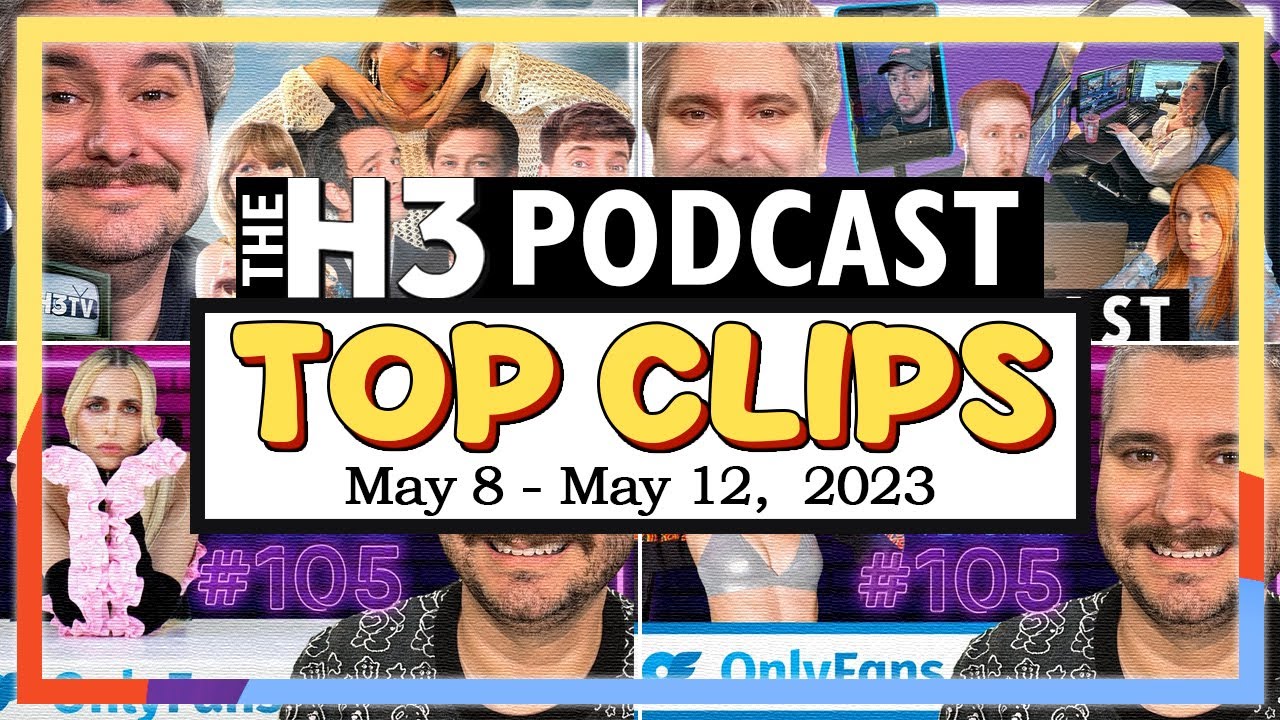 The H3 Podcast TOP CLIPS Compilation | May 8th-12th, 2023 - YouTube