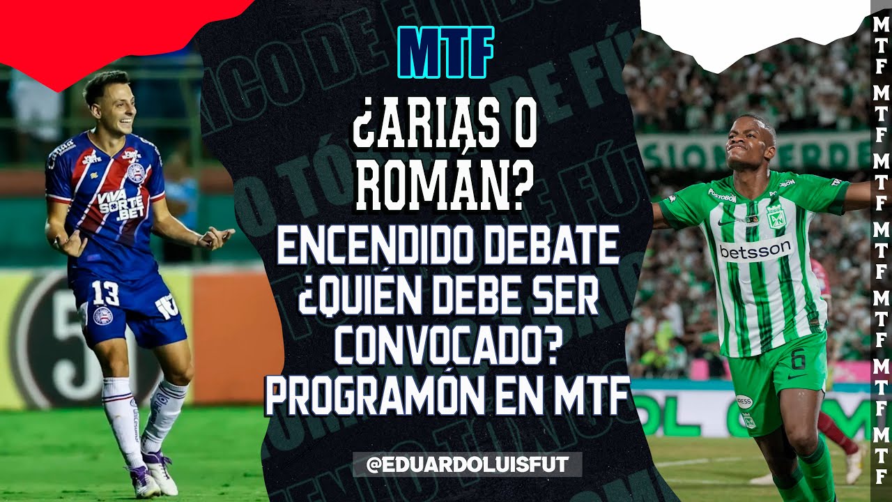 ¿ARIAS O ROMÁN? ENCENDIDO DEBATE. ¿QUIEN DEBE SER CONVOCADO? PROGRAMÓN ...