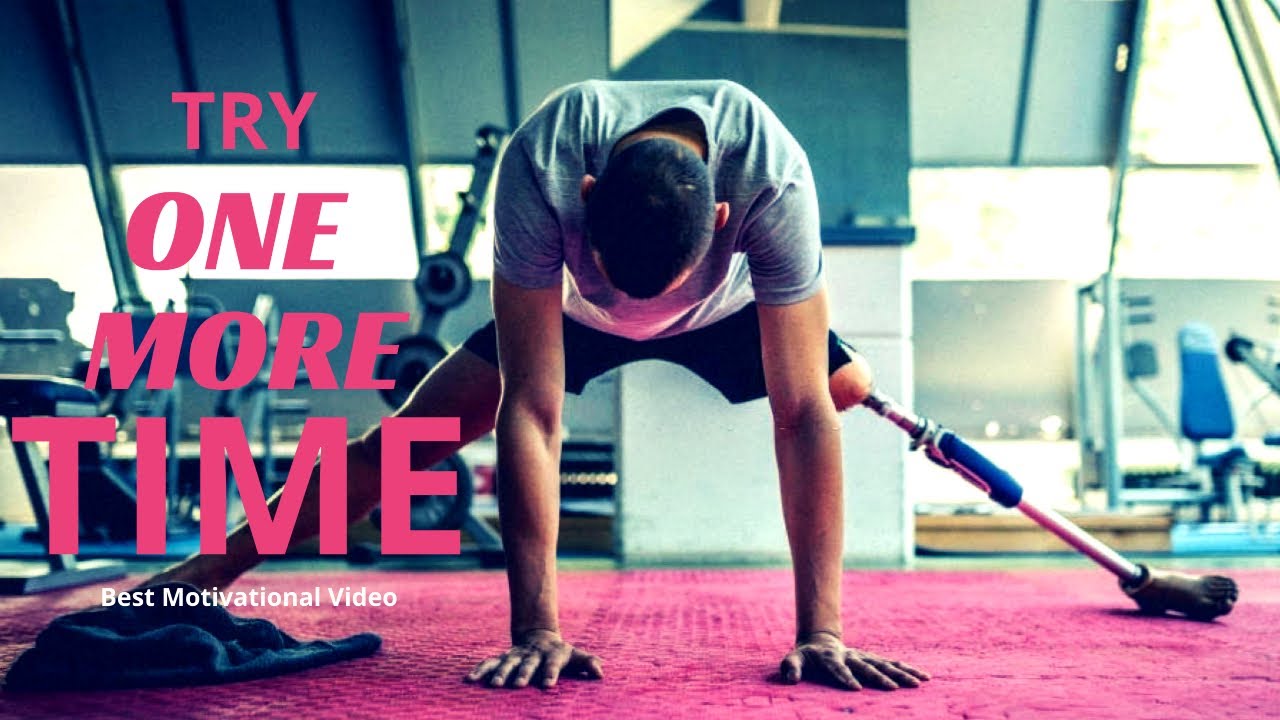 Try One More Time - Best Motivational Video - YouTube