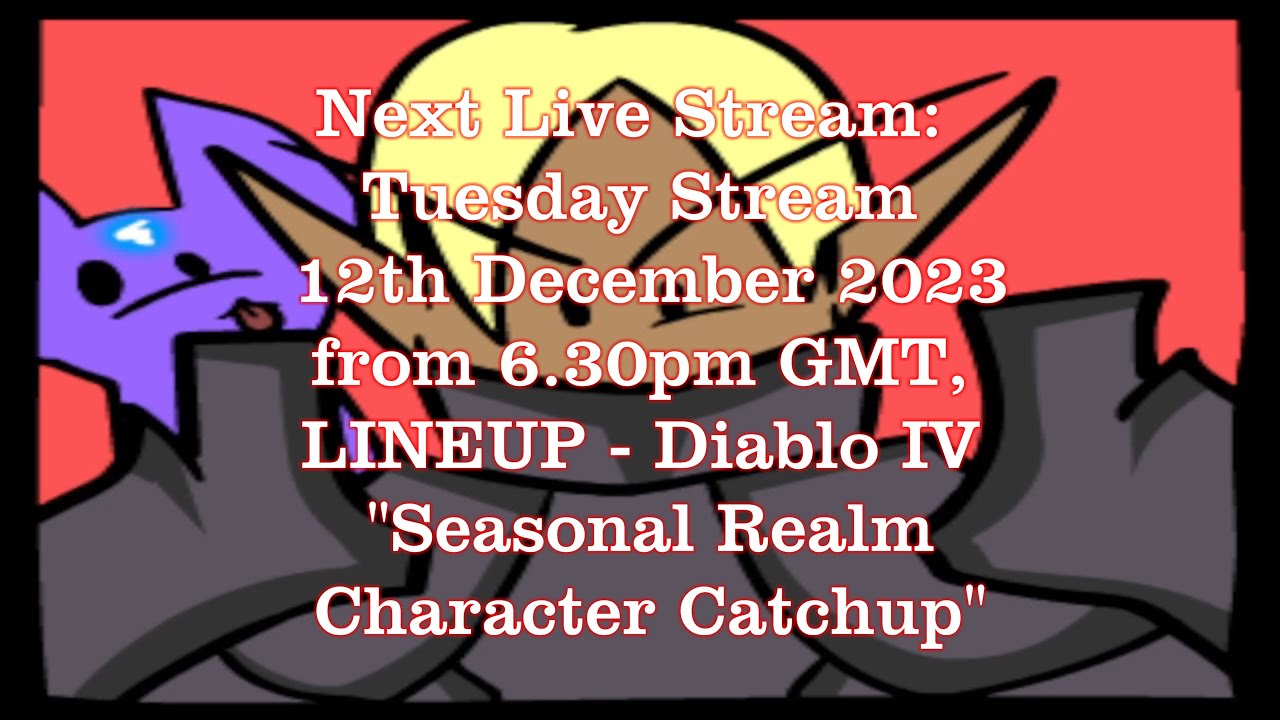 Next Live Stream: Tuesday Stream 12th December 2023 from 6.30pm GMT ...