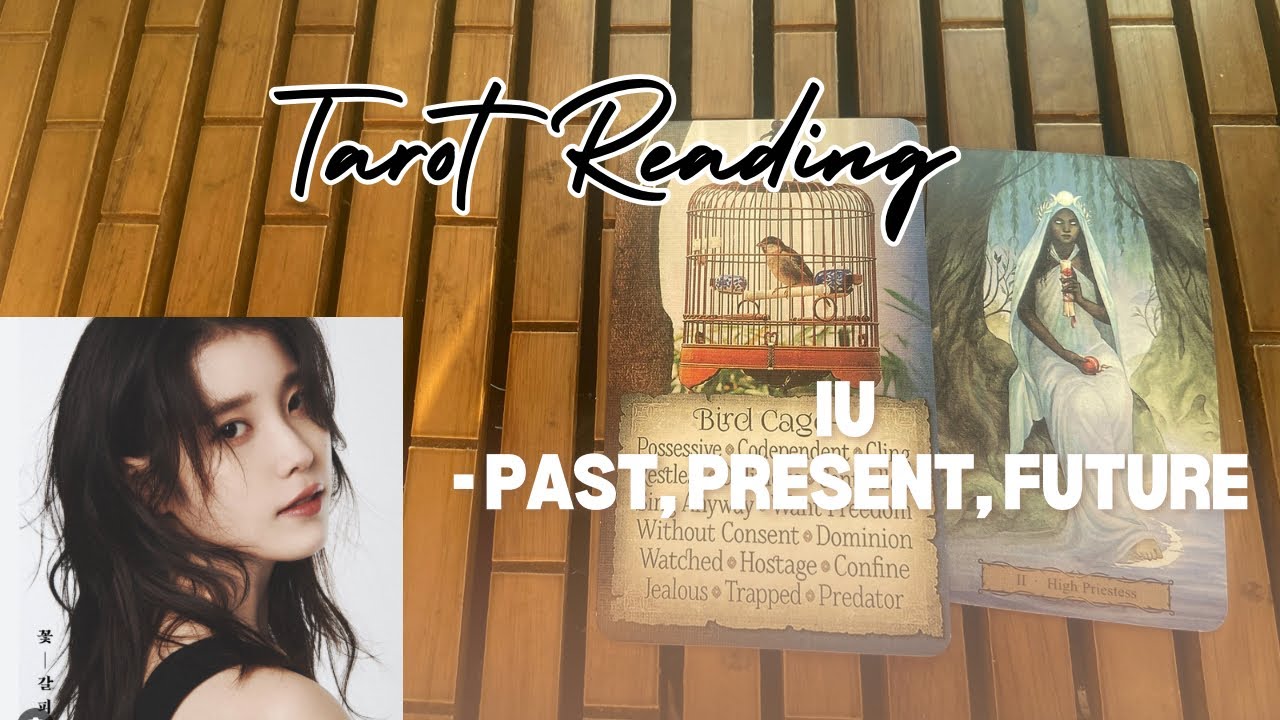 IU Tarot Reading | Past • Present • Future - YouTube