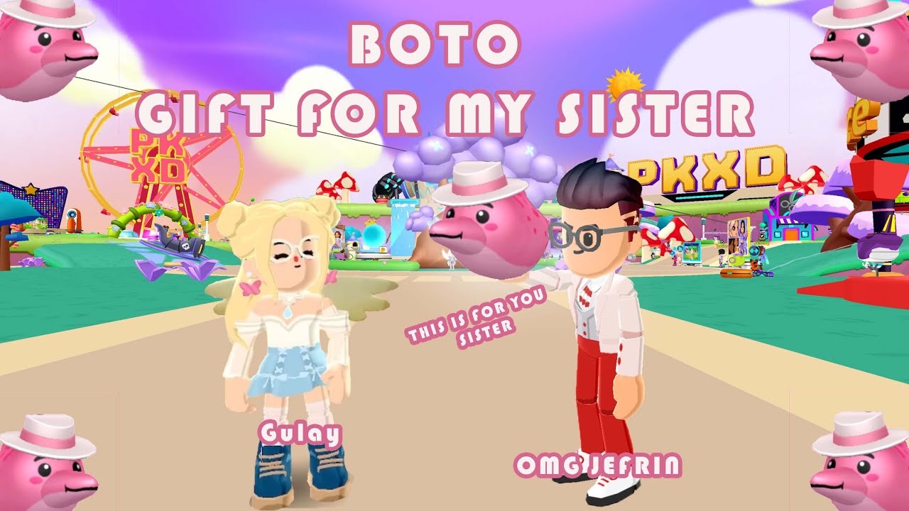 Boto Gift For My Sweet Little Sister Gulay #boto #pkxd #sister #love # ...