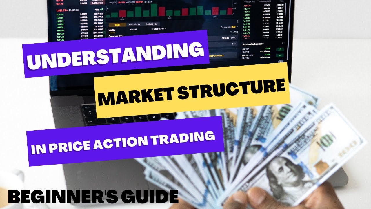Understanding Market Structure in Price Action Trading (Beginner's ...