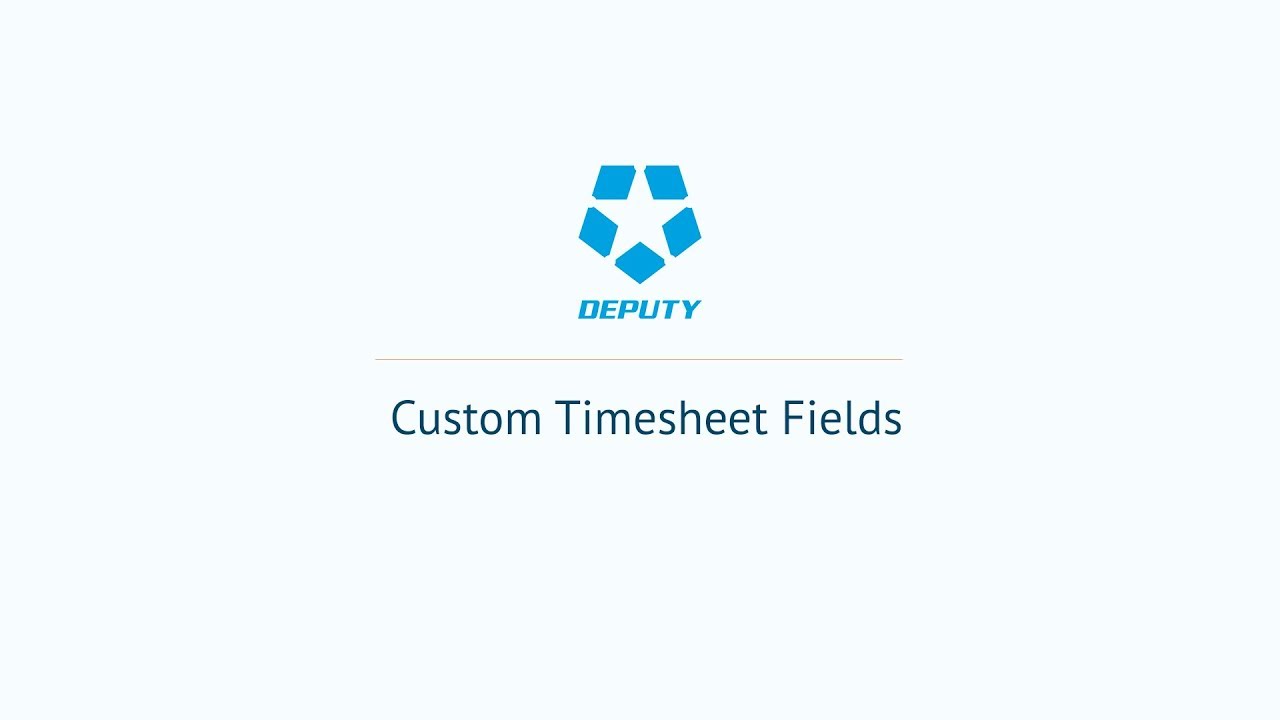 Custom Timesheet Fields [Deputy.com] - YouTube