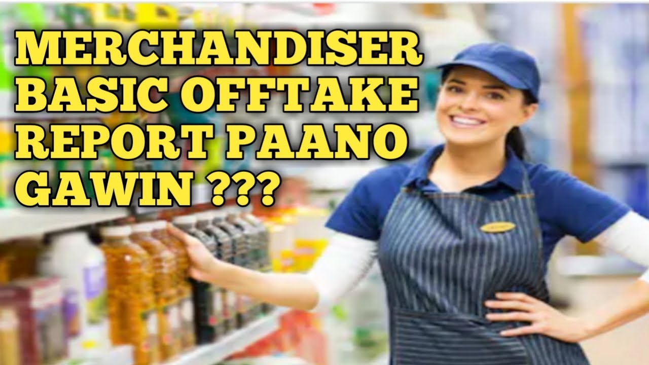 PAANO GUMAWA NG MERCHANDISER REPORT - YouTube