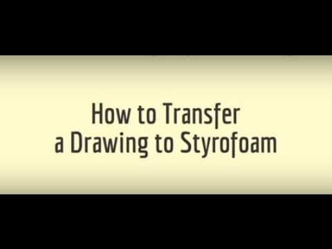 How to Transfer a Drawing to Styrofoam - YouTube