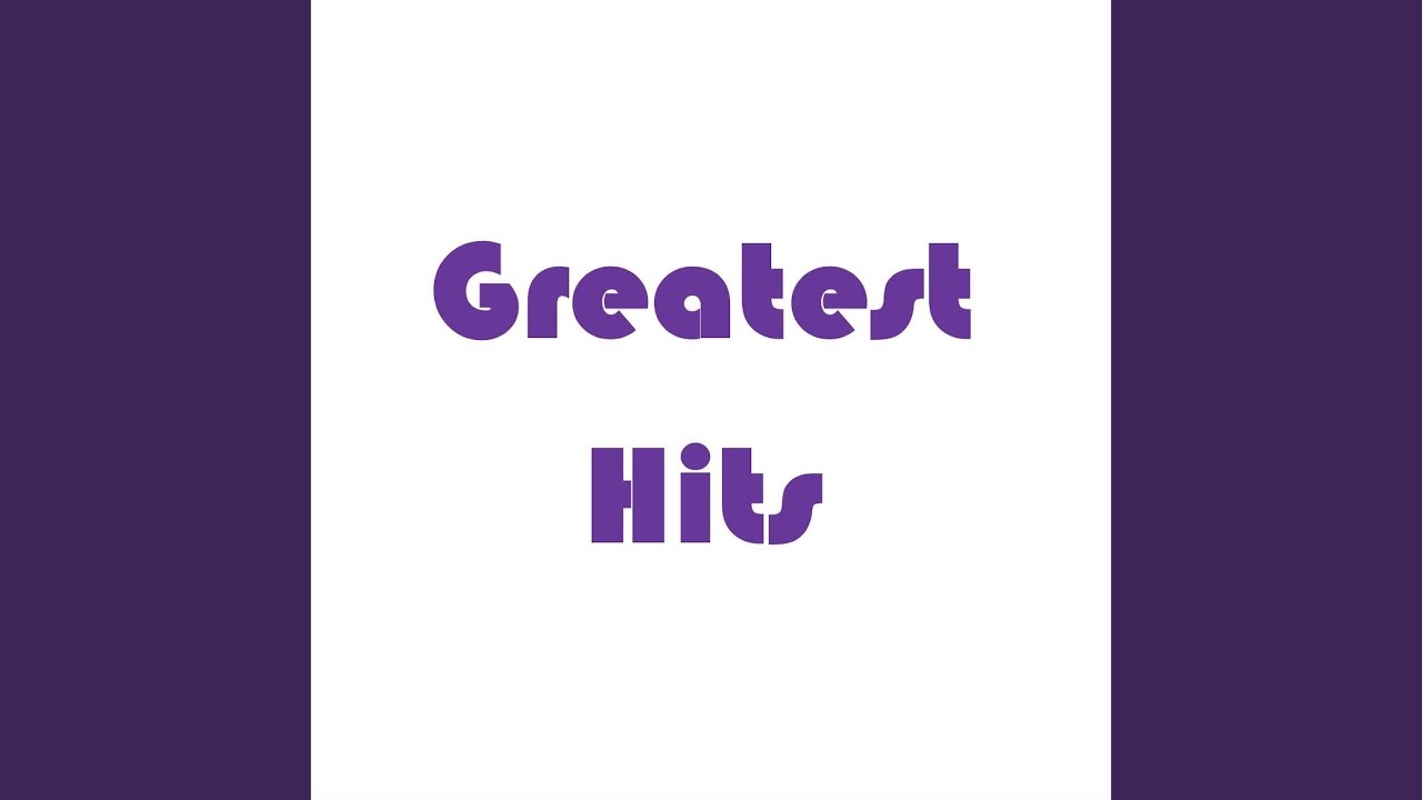 Greatest Hits Youtube