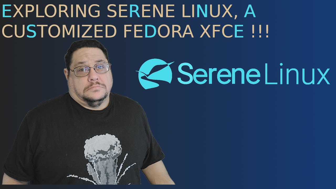 Discovering the Elegance of Serene Linux XFCE Fedora Based OS - YouTube