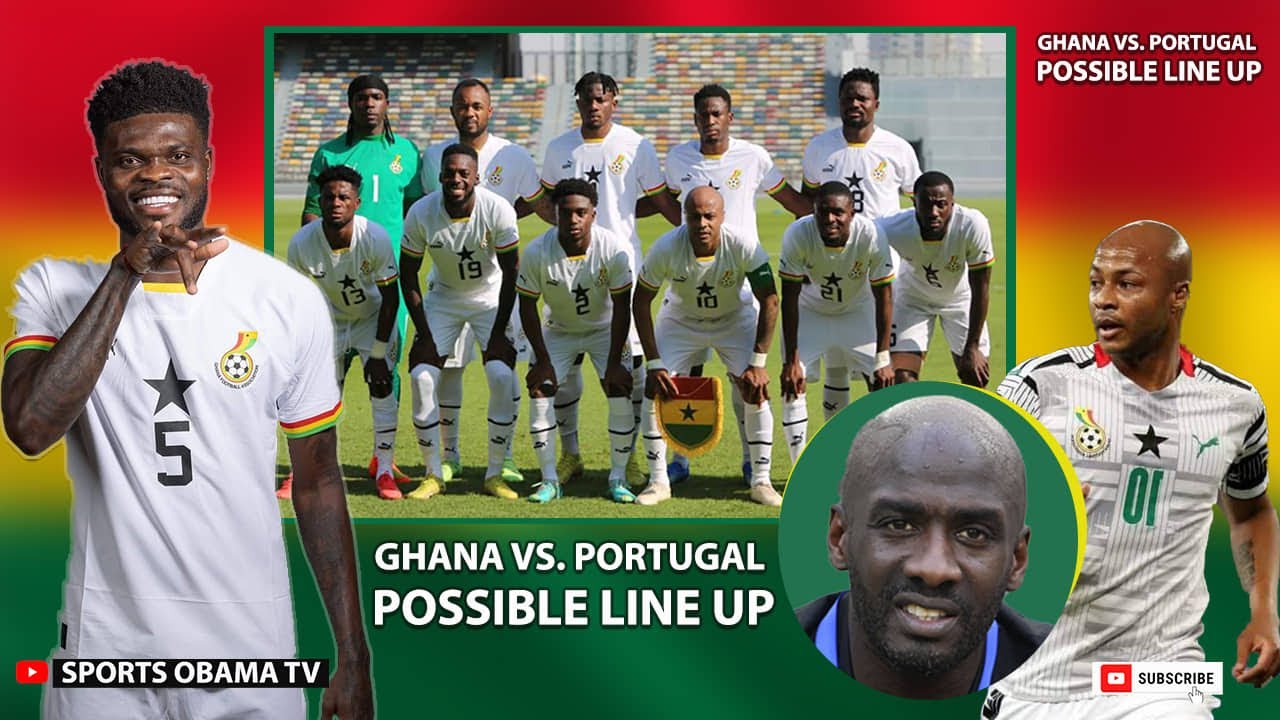 Black Stars Possible Line-up Against Portugal And The Team Last ...