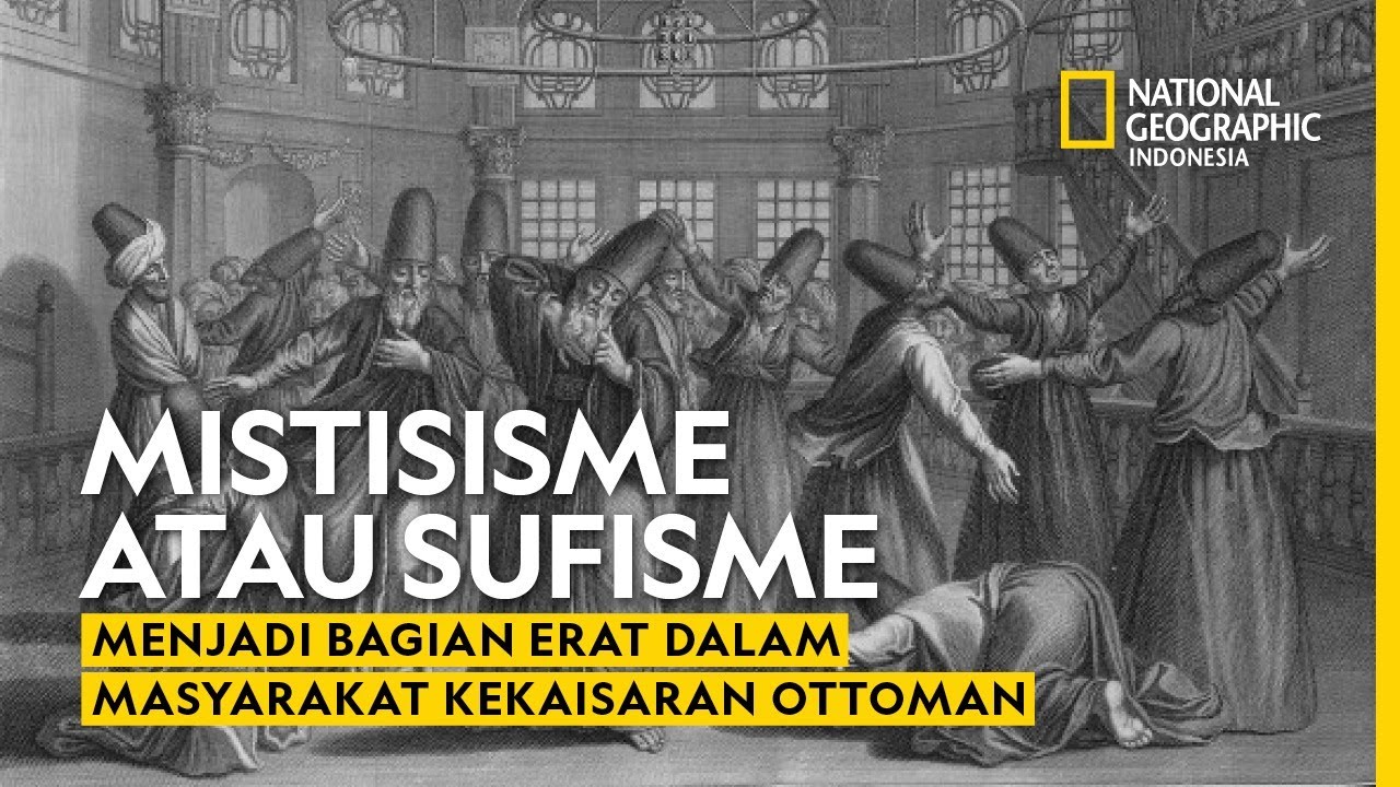Mistisisme dan Sufisme di Kekaisaran Ottoman, Mulanya Dianggap Sesat ...