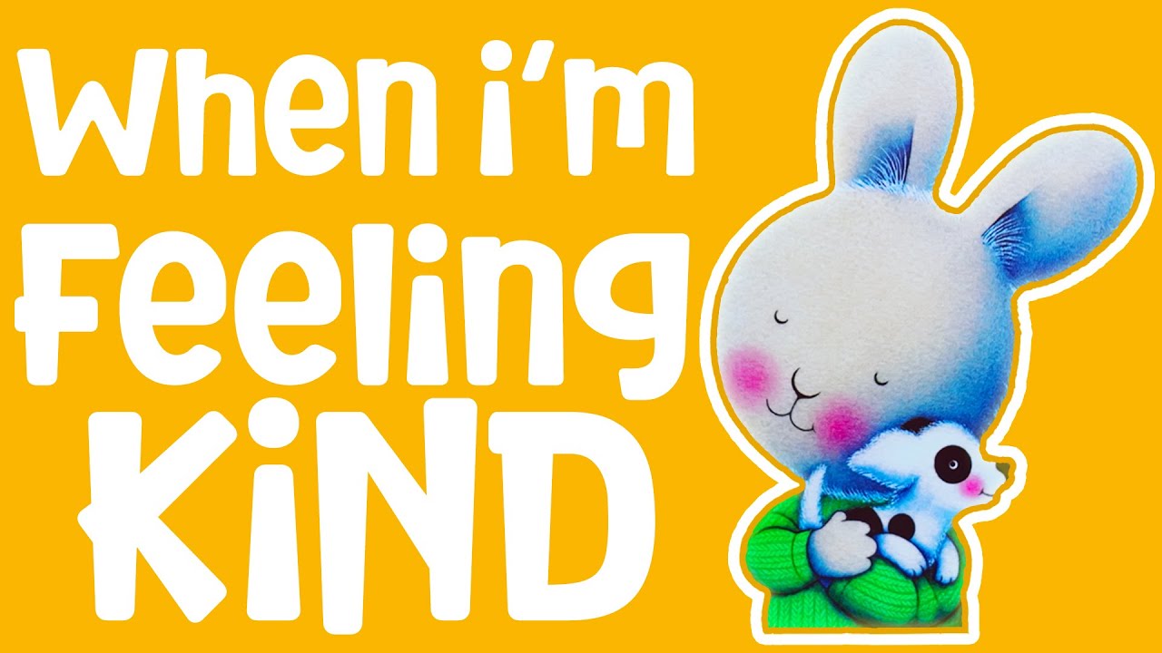🧸📒Learn about Kindness | READ ALOUD Stories for Kids: When I'm Feeling ...
