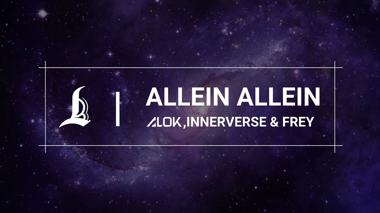 Alok, INNERVERSE & FREY - Allein Allein (Lyrics/Tradução) - YouTube