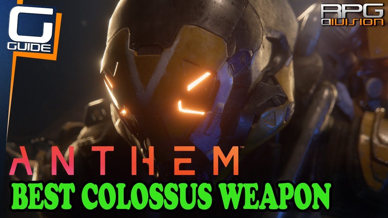 ANTHEM - Best Colossus Weapon - YouTube