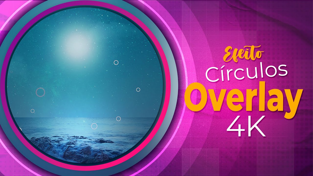 [MaReisDesigner] Círculos Overlay 4k. - YouTube