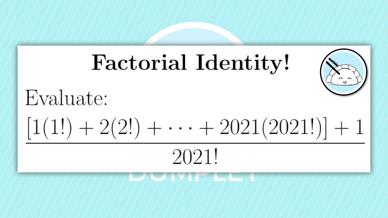 A Well-Known Factorial Identity 1(1!) + 2(2!) + 3(3!) + ... + n(n ...