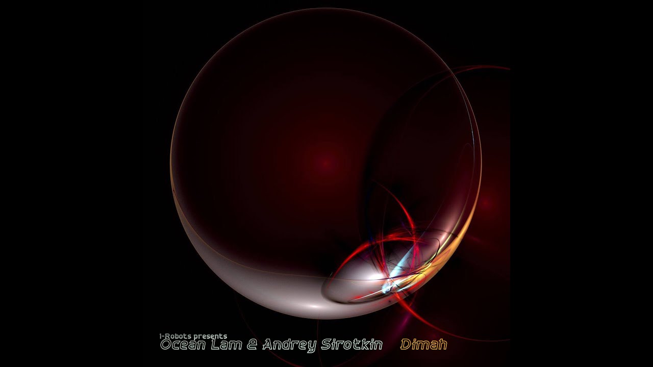 Ocean Lam & Andrey Sirotkin - Dimah (I-Robots Reconstruction Take I ...