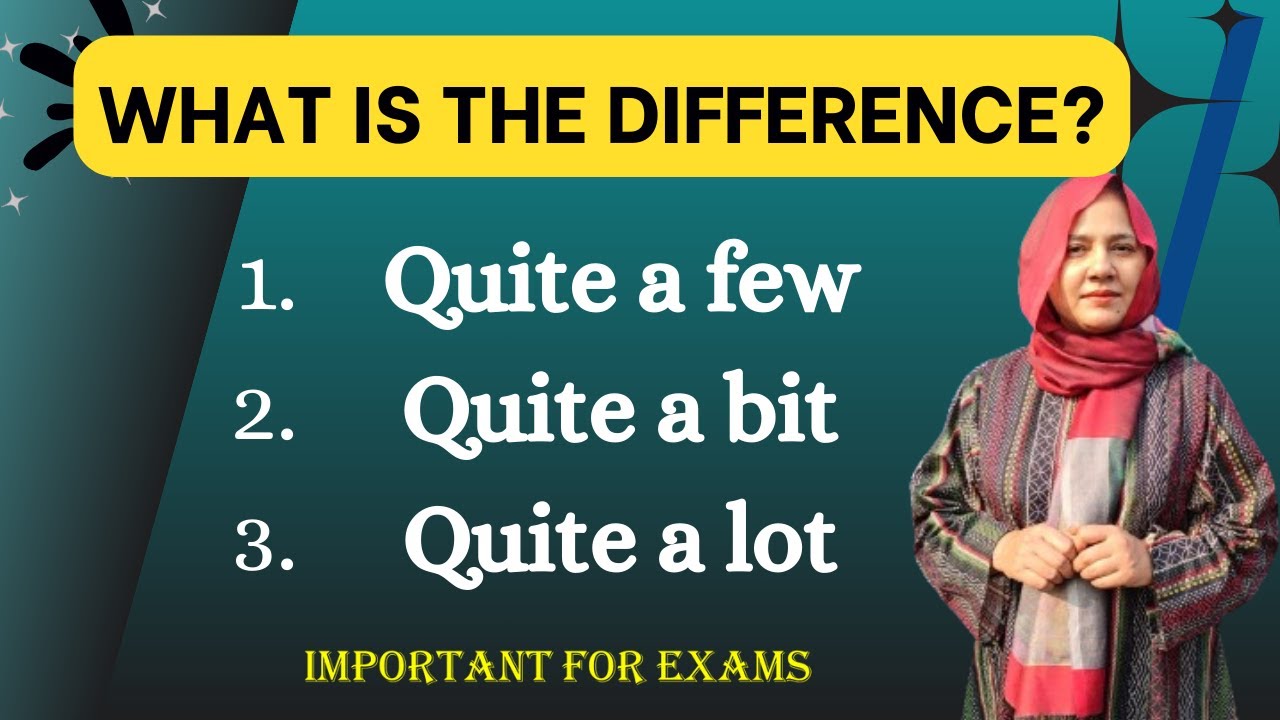 Quite a few - Quite a bit - Quite a lot || Learn The Difference - YouTube