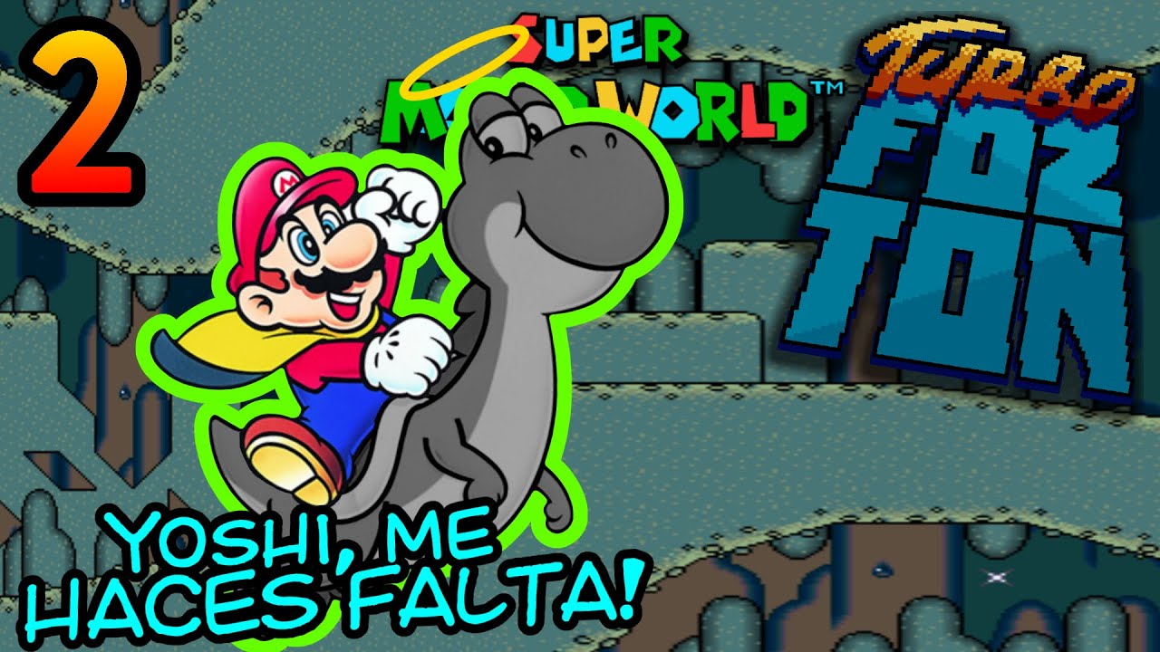 Yo no nací para tener YOSHIS!! - Super Mario World Ep2 - TURBO FOZTON ...