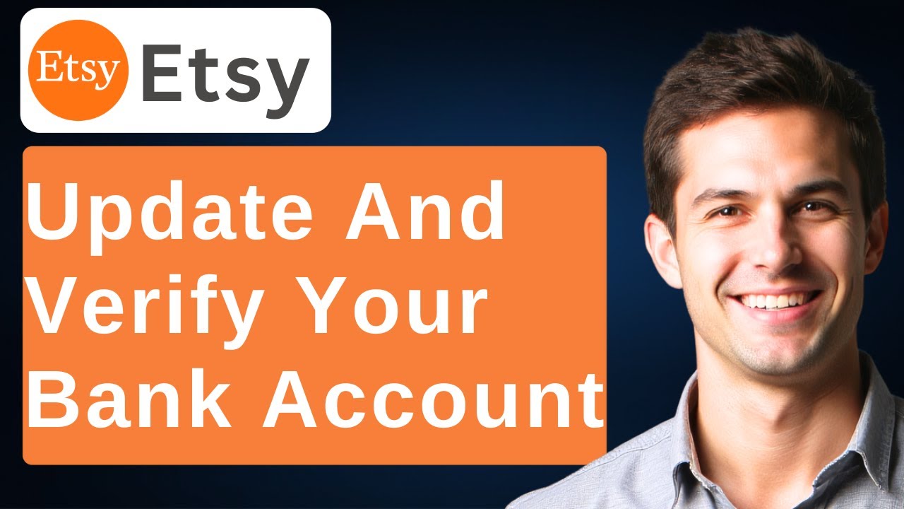 How To Update And Verify Your Bank Account For Etsy [2026 Guide] - YouTube