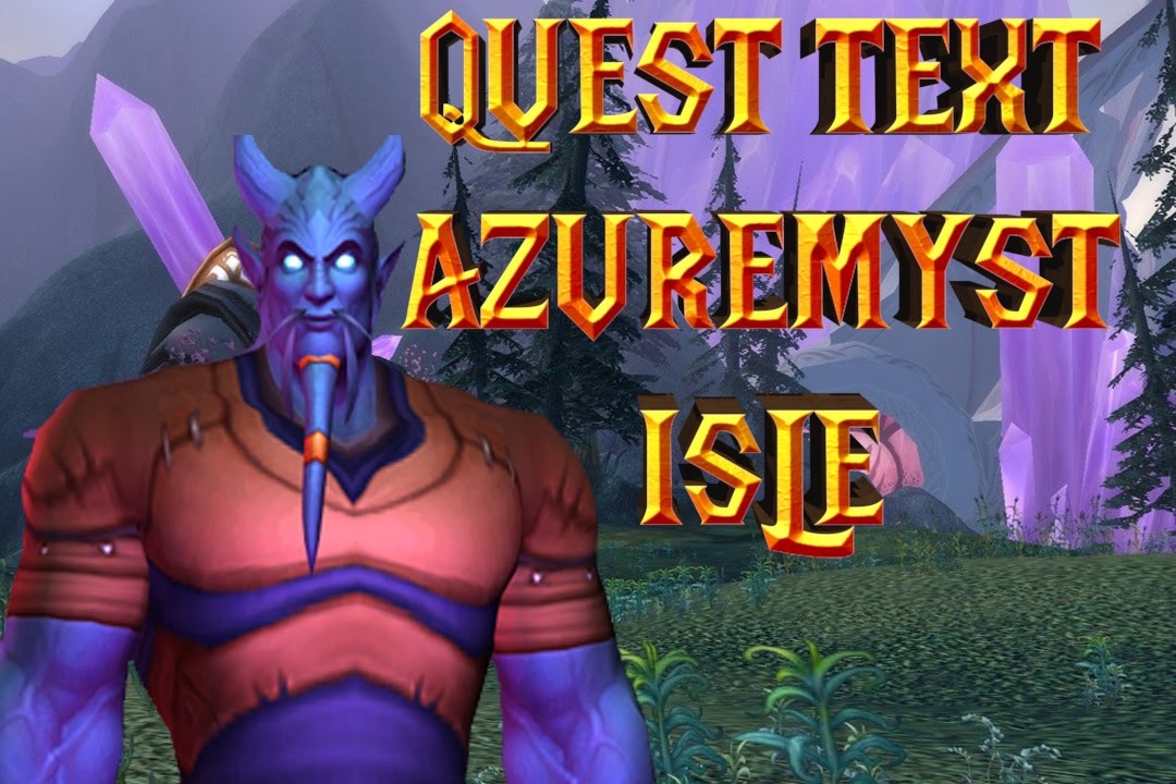 Quest Text Episode 8.21--Azuremyst Isle: The Kurken is Lurkin' (World ...