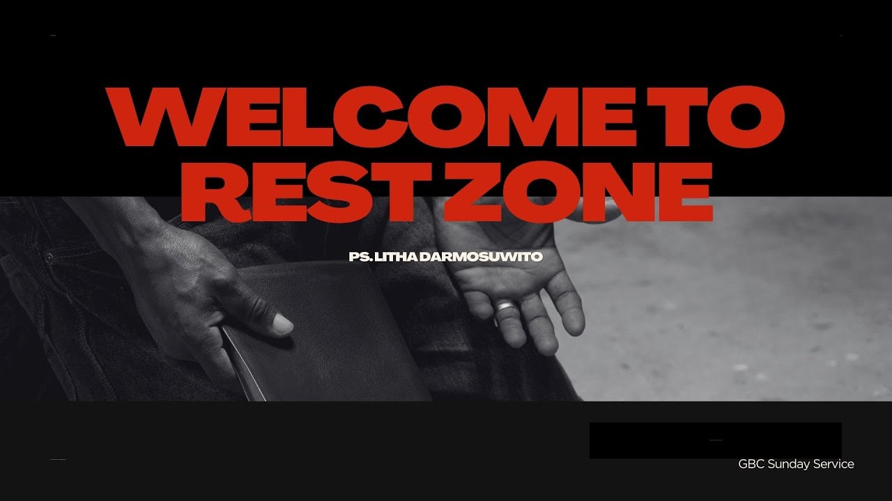 Welcome to Rest Zone by Ps. Litha Darmosuwito I 14 Juli 2024 - YouTube