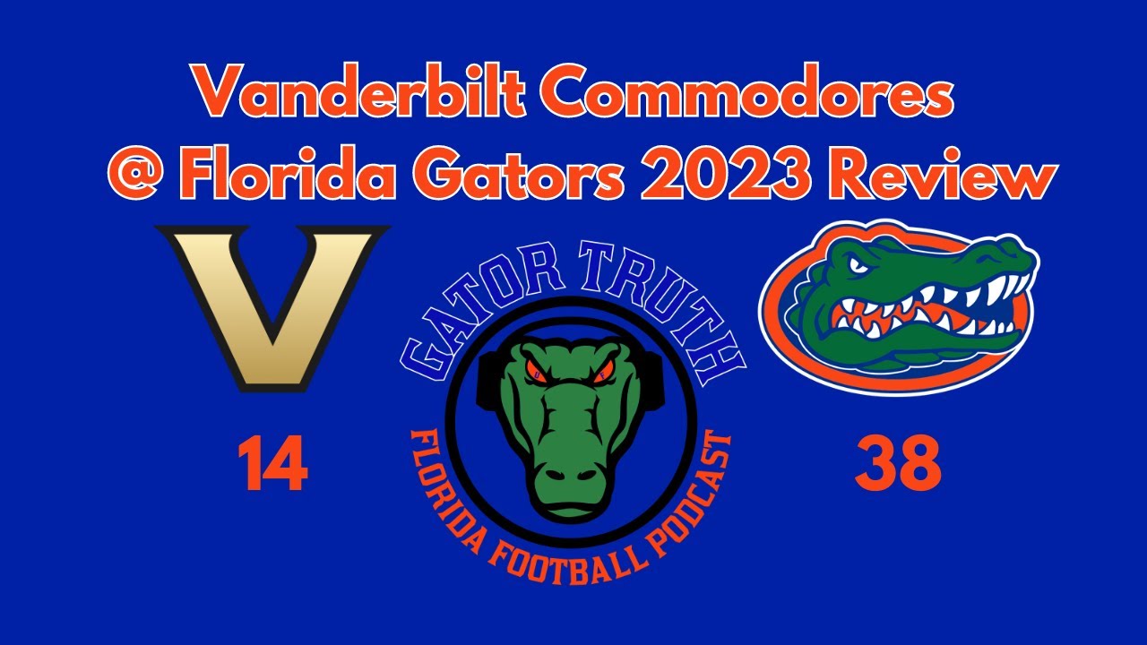 2023 Vanderbilt Commodores at Florida Gators Review - YouTube