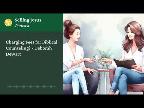 Charging Fees for Biblical Counseling? - Deborah Dewart - YouTube