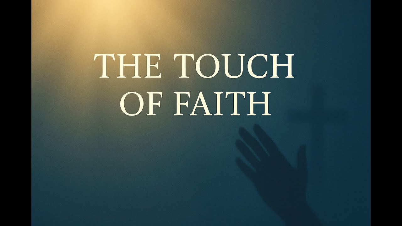 "The Touch of Faith" August 30, 2025 at 11 am Eastern Time - YouTube