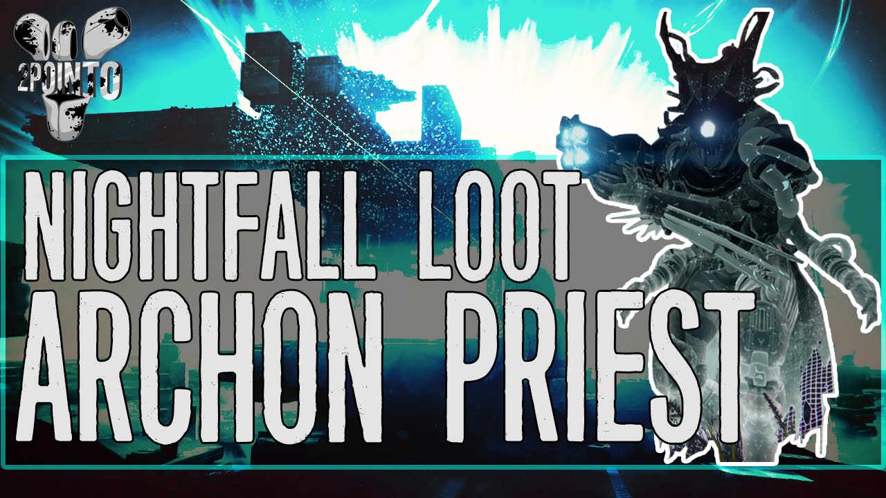 Destiny: TAKEN ARCHON PRIEST NIGHTFALL LOOT – Exotic Legendary Looting ...