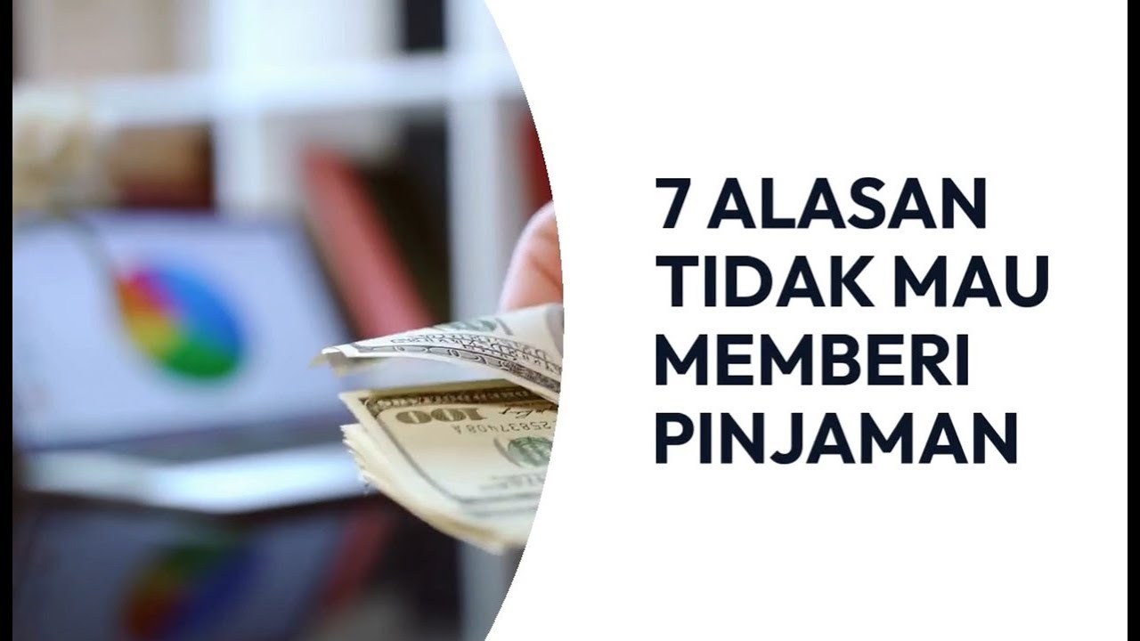 7 Alasan tidak mau memberi pinjaman - YouTube
