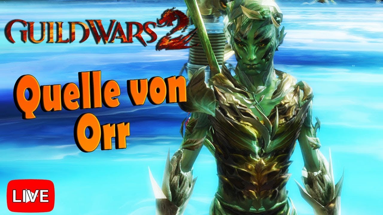 Guild Wars 2 Gameplay Deutsch: Quelle von Orr! [GW2 #82] - YouTube