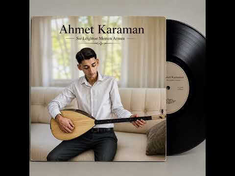 Ahmet Karaman - Sie Leight Meinen Armen (Cover)