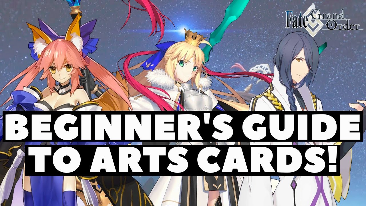 Beginner's Guide to Arts Cards!- Fate/Grand Order Collab With Chaldea ...