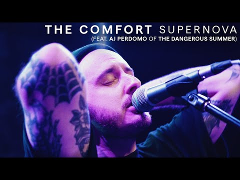 The Comfort - Supernova (feat. AJ Perdomo of The Dangerous Summer) (OFFICIAL MUSIC VIDEO)
