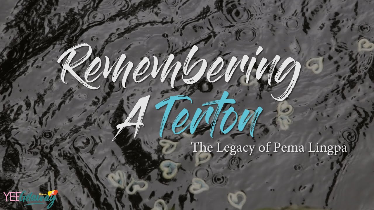 Remembering A Terton: The Legacy of Pema Lingpa - YouTube