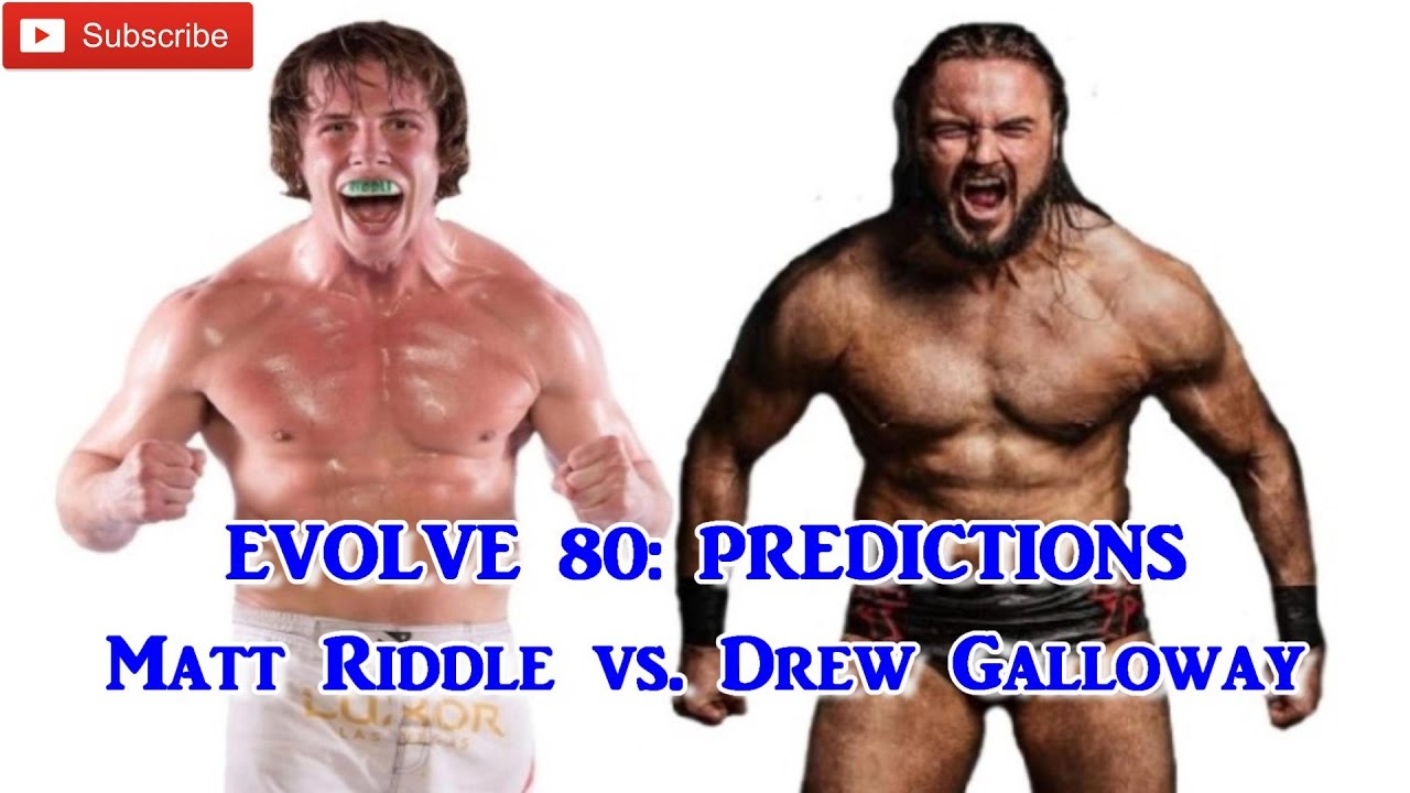 EVOLVE 80 Matt Riddle vs. Drew Galloway Predictions - YouTube