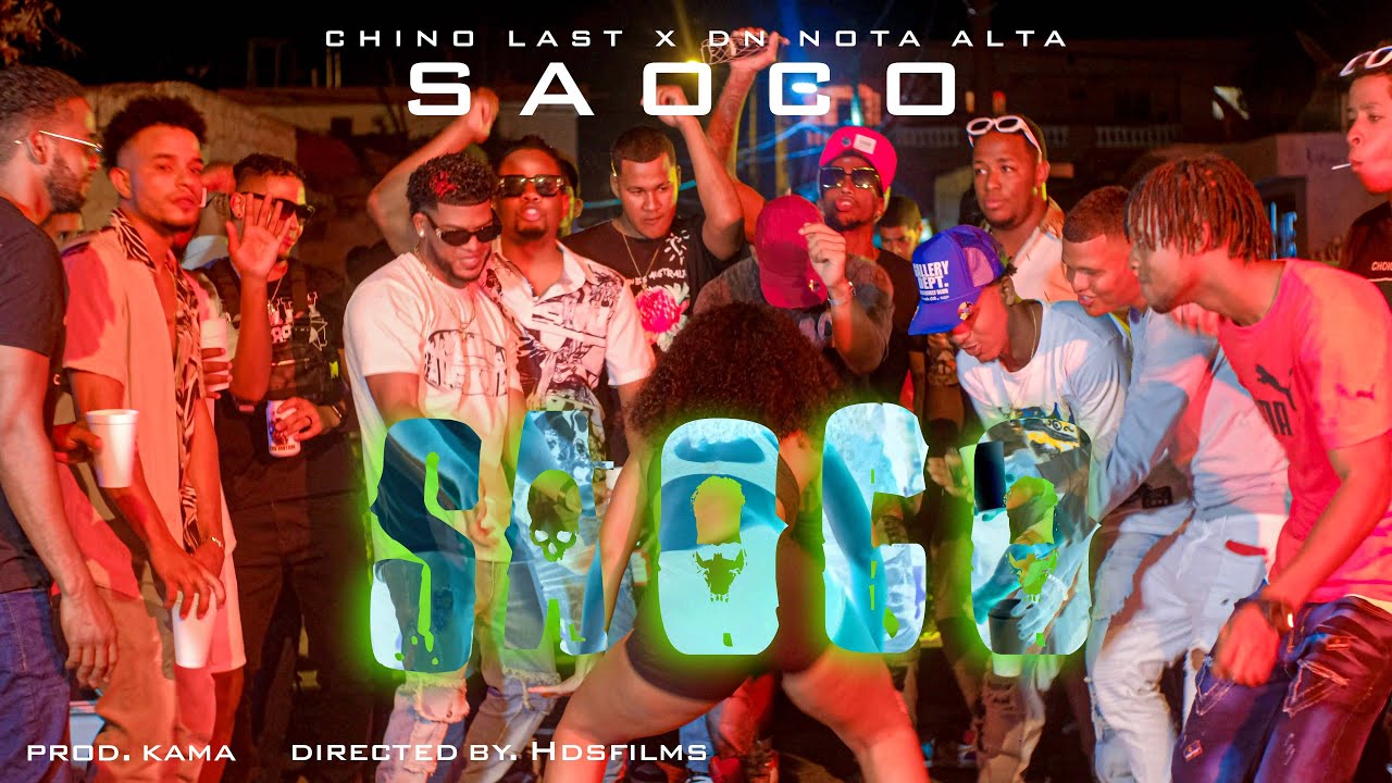 Chino Last X DN Nota Alta - SAOCO 🥵 (Video Oficial) Dir: HDS FILMS ...