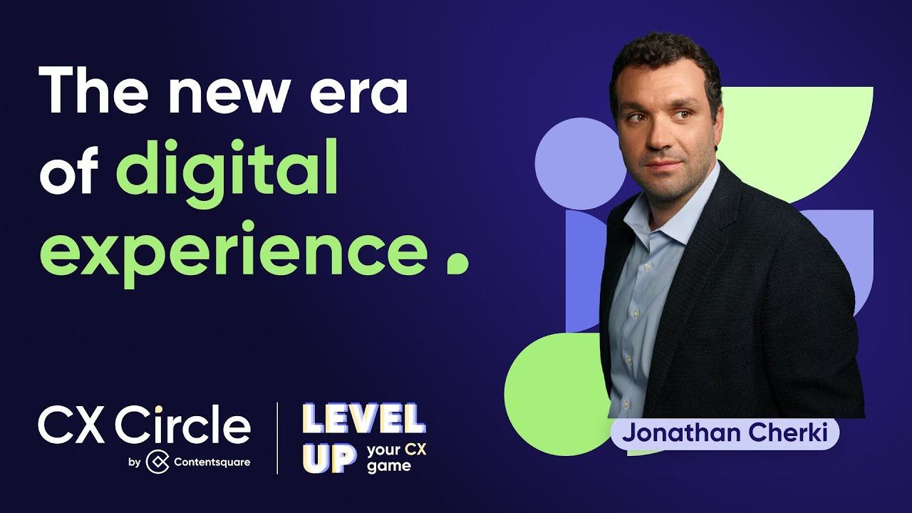 The new era of digital experience | Jonathan Cherki, CEO of ...