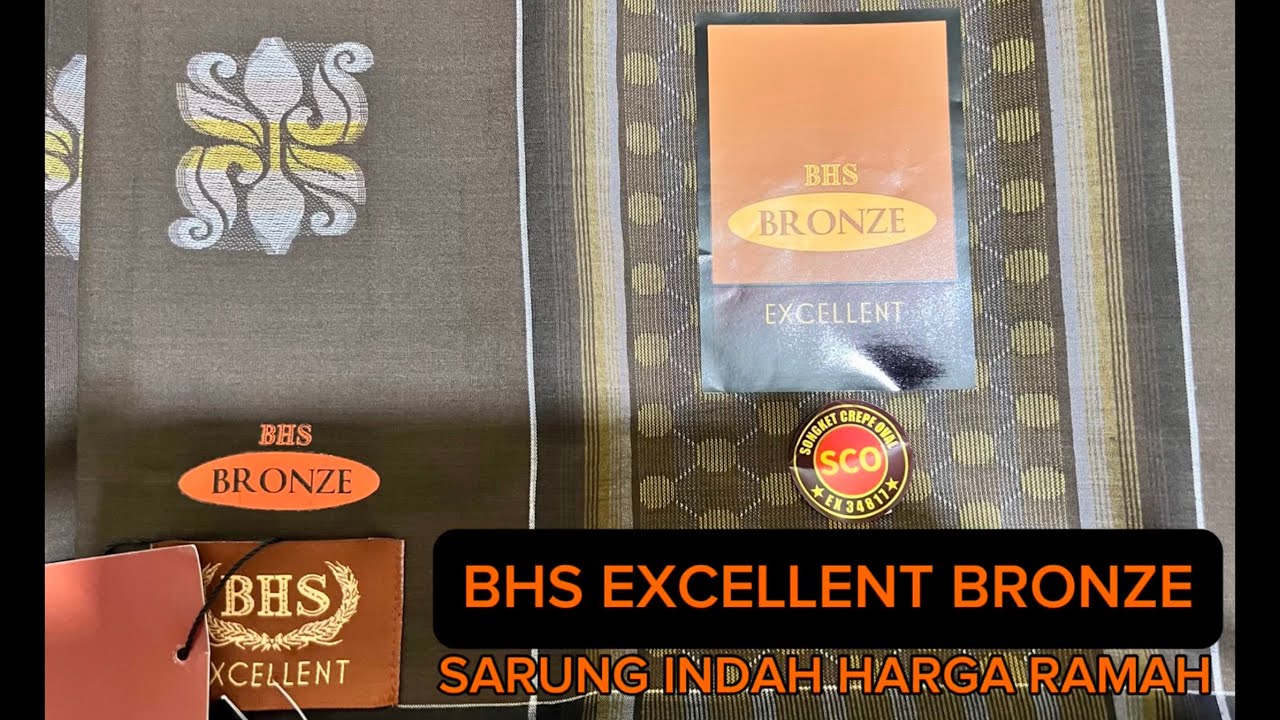 BHS EXCELLENT BRONZE SARUNG INDAH HARGA RAMAH - YouTube