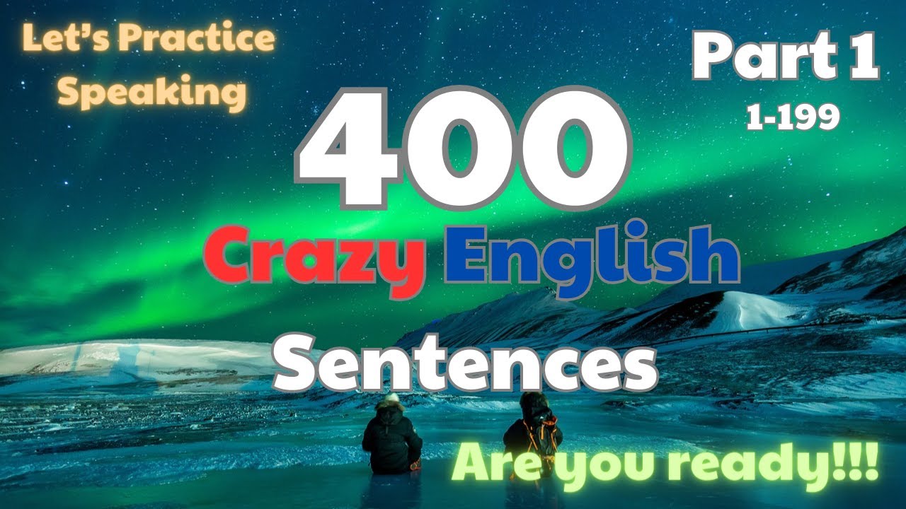 Top 400 Crazy English Sentences | English Speaking Practice | Part 1 ...