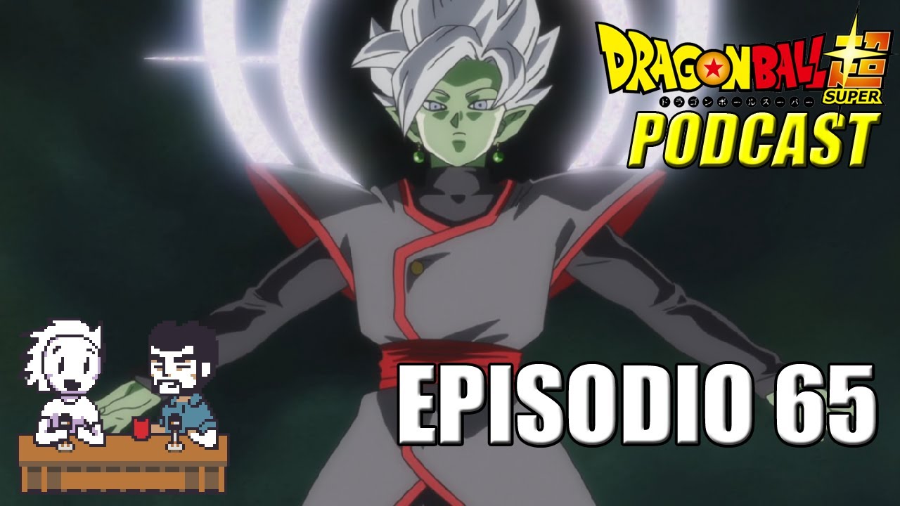 Dragon Ball Super: Episodio 65 | Podcast #45 - YouTube