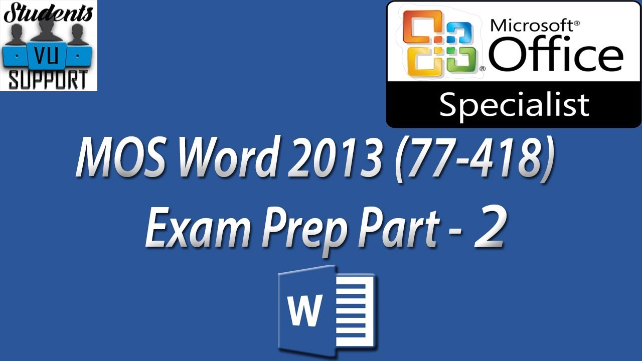 MOS Word 2013 (77-418) Exam Prep Part - 2 - YouTube