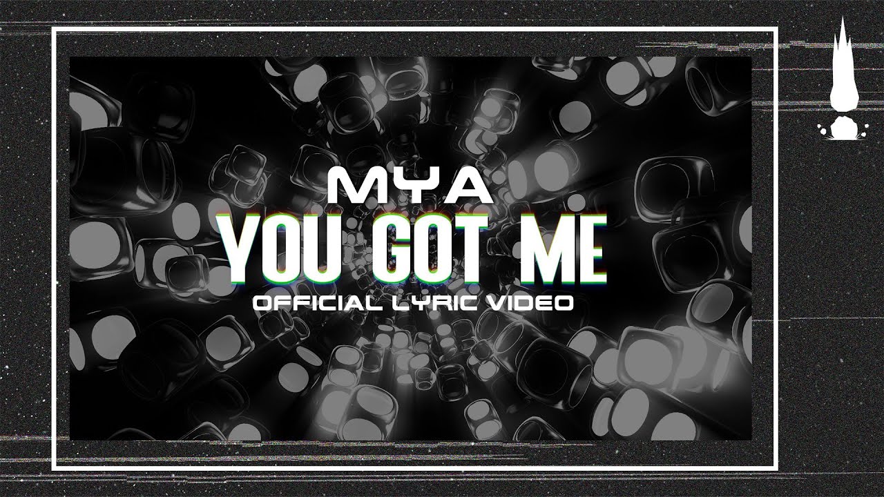 Mya - You Got Me Part II [Lyric Video] - YouTube