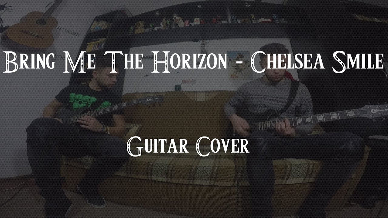 Bring Me The Horizon - Chelsea Smile ( Guitar cover by Outsider ) - YouTube