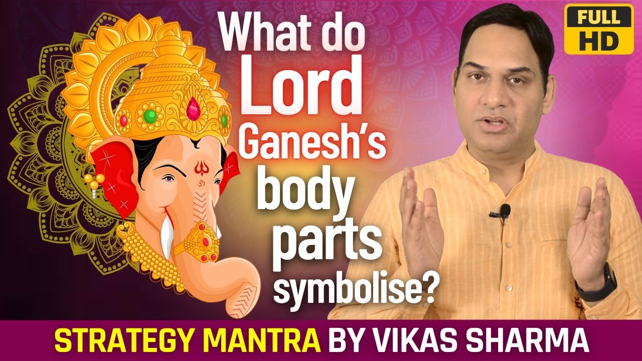 What do Lord Ganesh’s body parts symbolise? | Ep 25 | Strategy Mantra ...