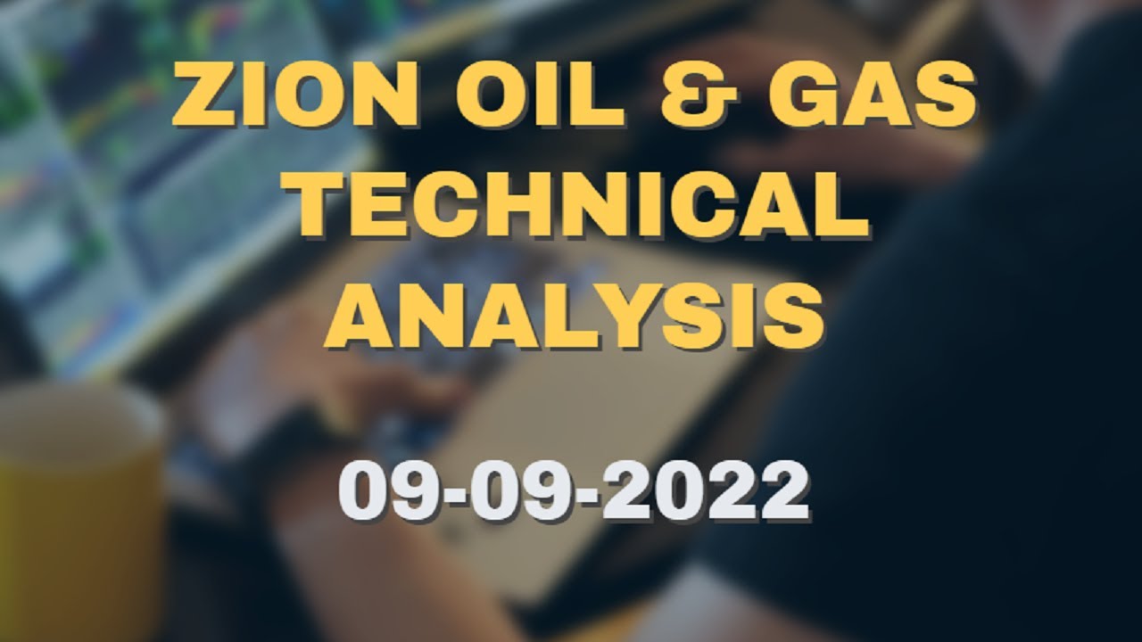 Zion Oil & Gas Technical Analysis - 09-09-2022 - ZNOG Stock Chart ...