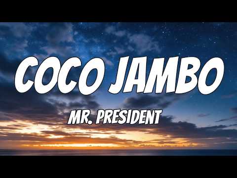 Mr. President - Coco Jambo (Lyrics)
