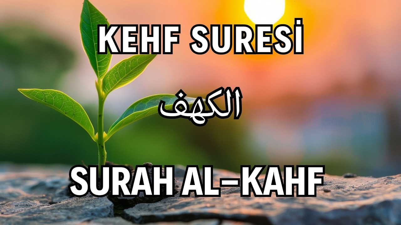 Kehf Suresi - الكهف - Surah Al-Kahf | Kuran Dinle | Kuran Recitation ...