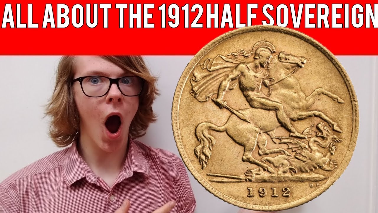 All About The 1912 Half Sovereign - YouTube