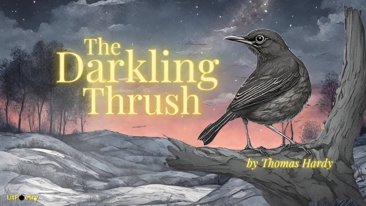 'The Darkling Thrush' by Thmas Hardy (poem) - YouTube